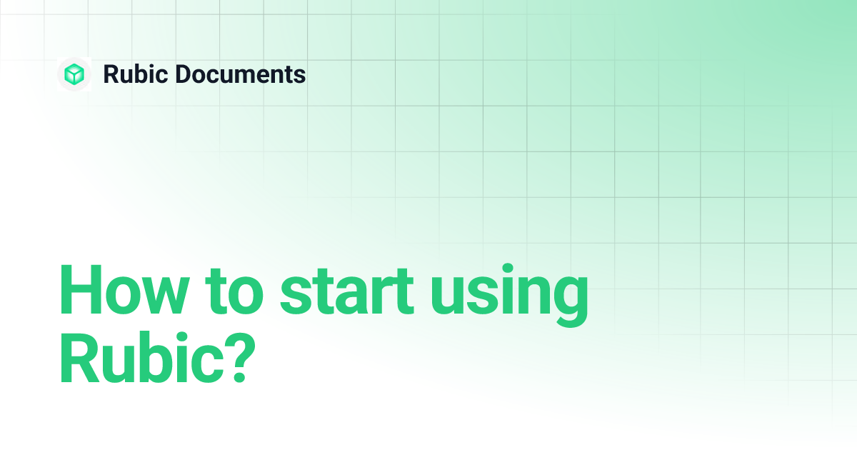 How to start using Rubic? | Rubic Documents