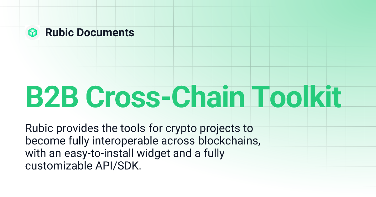 B2B Cross-Chain Toolkit | Rubic Documents